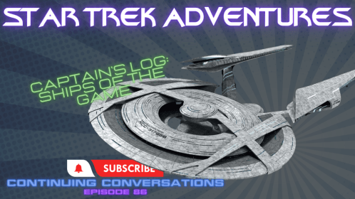 Continuing Conversations 86—Handling Ships in Captain’s Log Star Trek ...